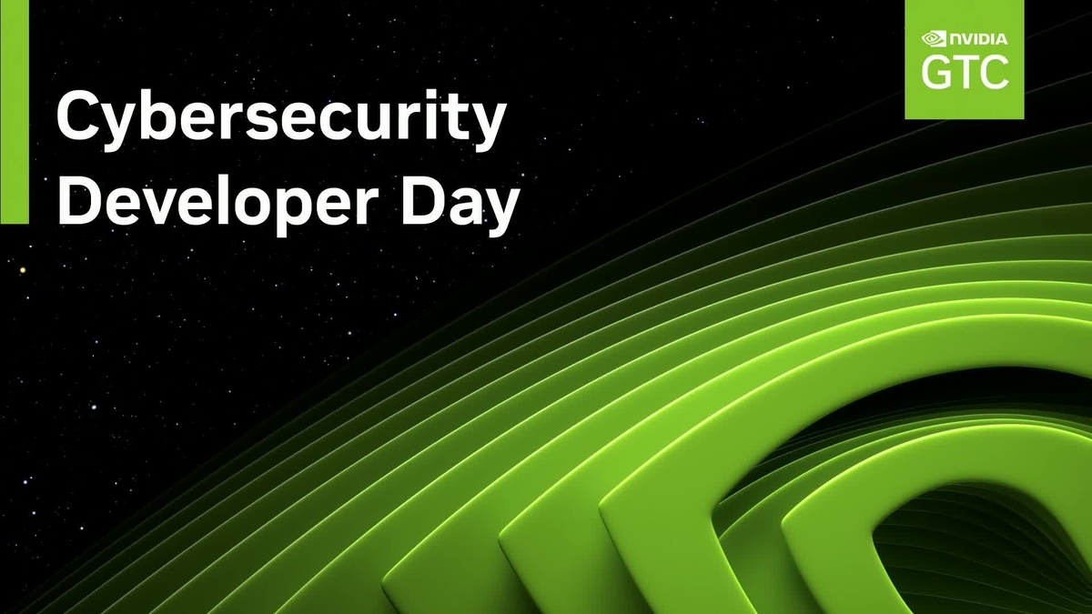 Cybersecurity Developer Day Se62821 Gtc 2024 Nvidia On Demand