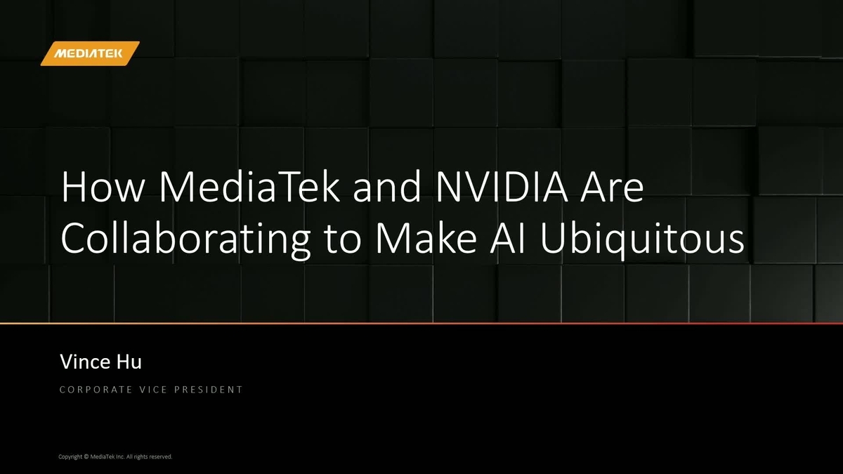 How MediaTek and NVIDIA Are Collaborating to Make AI Ubiquitous (Presented by MediaTek) EXS74526 ...