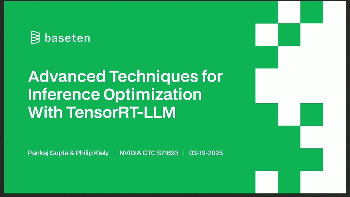 Advanced Techniques for Inference Optimization With TensorRT-LLM S71693 | GTC 2025 | NVIDIA On ...