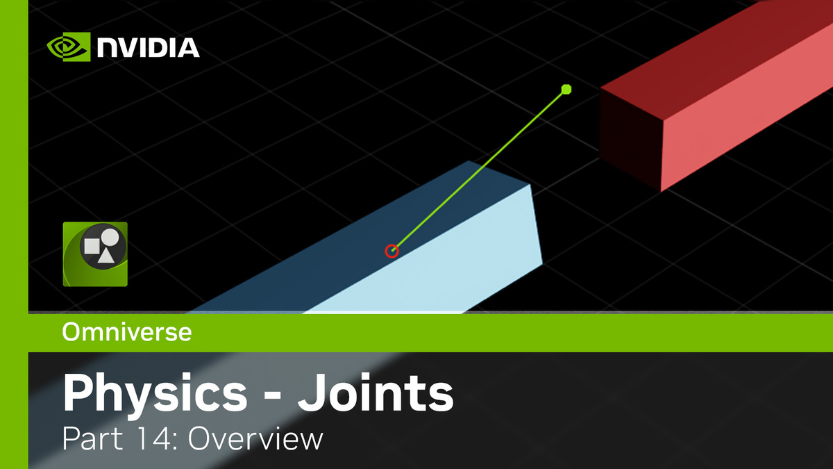 Omniverse Physics Extension - Kit104 - Part: 14: Joints - Basics | Omniverse 2023 | NVIDIA On-Demand