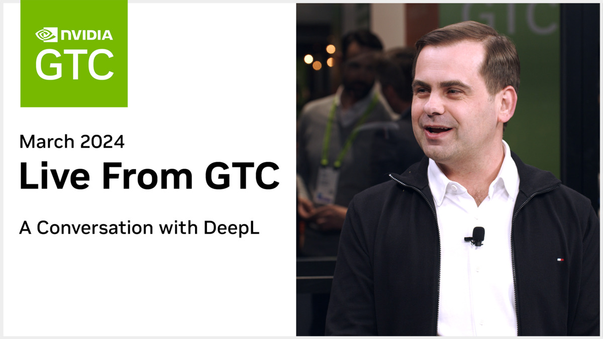 Live From Gtc A Conversation With Deepl Gtc 24 2024 Nvidia On Demand