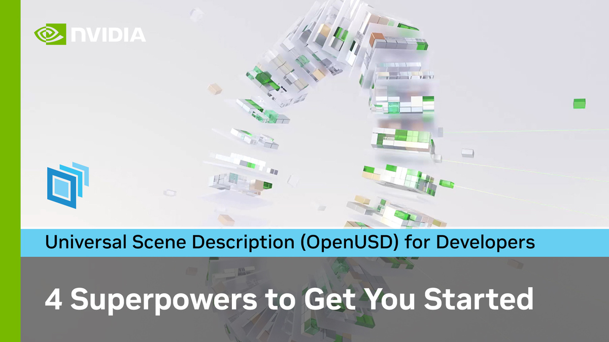 USD for Developers: 4 Superpowers to Get You Started | Omniverse 2020 | NVIDIA On-Demand