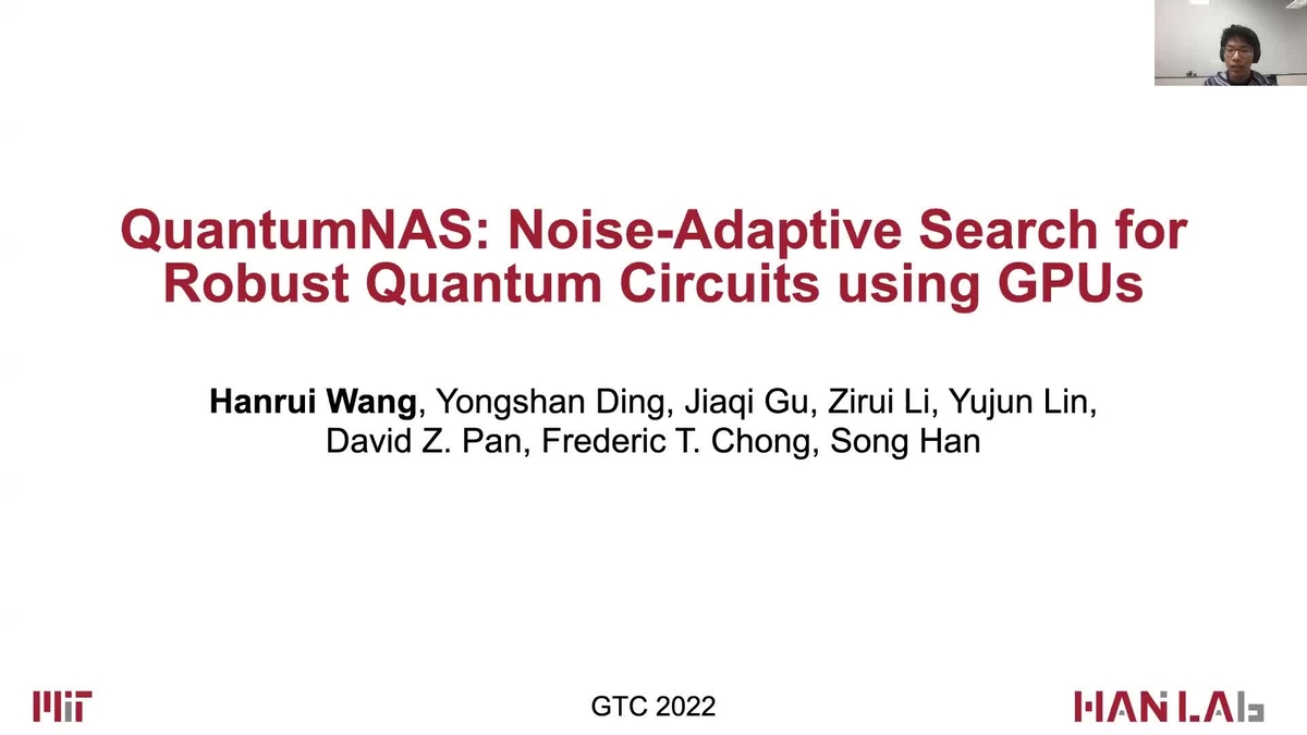 QuantumNAS: Noise-adaptive Search for Robust Quantum Circuits using GPUs | GTC Digital Spring ...