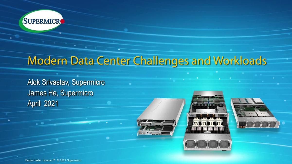 Modern Data Center Challenges And Workloads Presented By Supermicro Gtc Digital April 2021