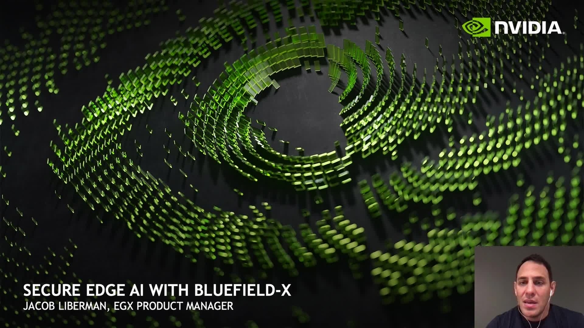 Secure Edge Ai With Bluefield X Gtc Digital Spring 2022 Nvidia On Demand