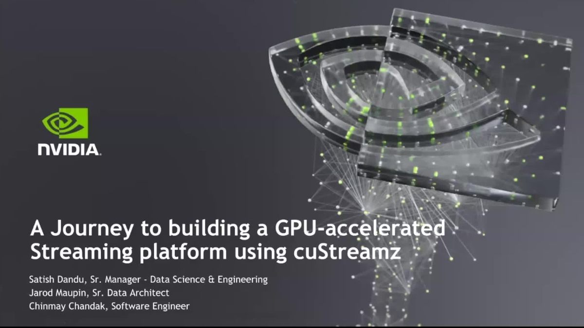 cuStreamz: A Journey to Develop GPU-Accelerated Streaming Using RAPIDS ...