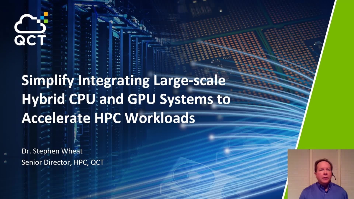 Simplify Integrating Large-Scale Hybrid CPU and GPU Systems to Accelerate HPC Workloads ...