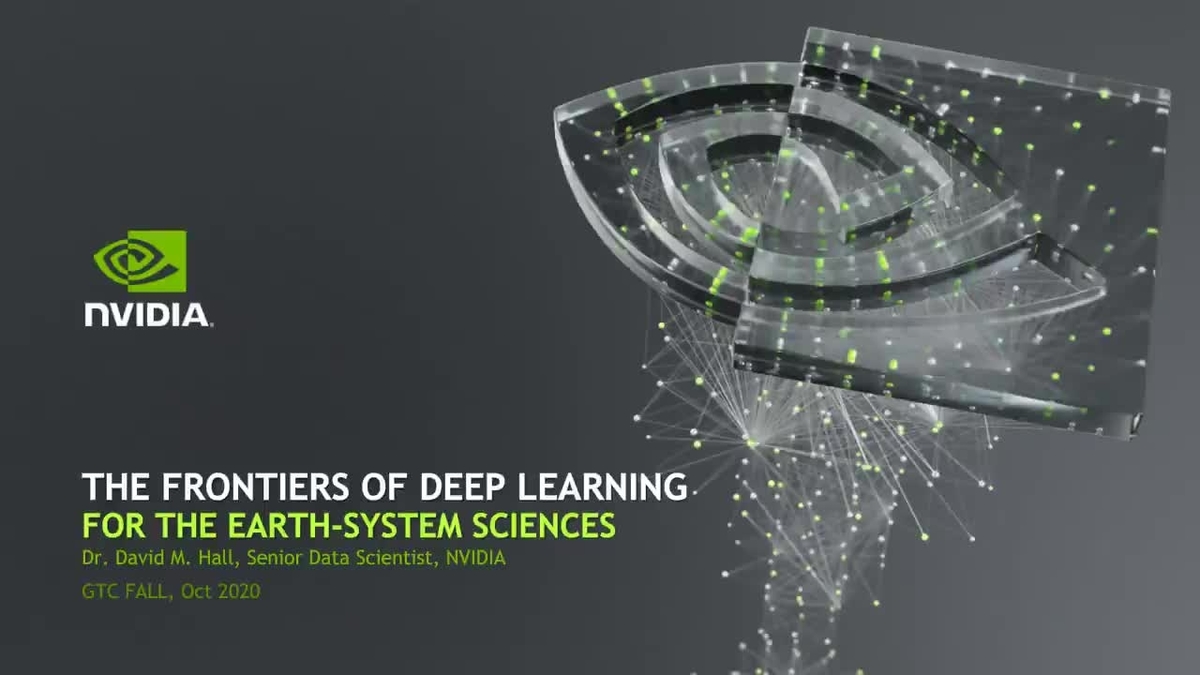 Exploring the Frontiers of Deep Learning for the Earth System | GTC ...