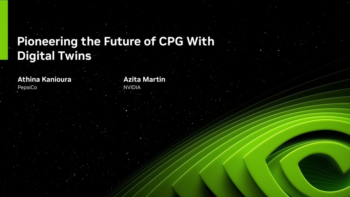 Pioneering the Future of CPG with Digital Twins | GTC 25 2025 | NVIDIA On-Demand