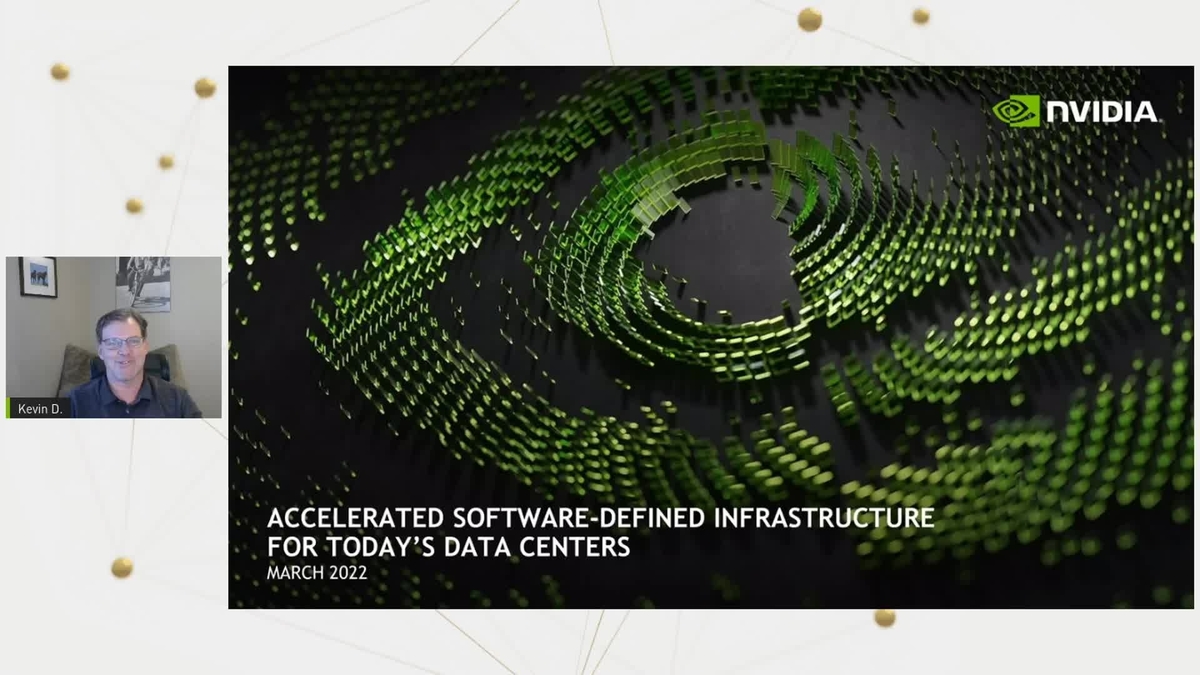 Accelerated Software Defined Infrastructure For Todays Data Centers Gtc Digital Spring 2022