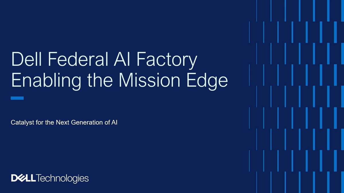 Dell AI Factory Enables the Mission Edge, the Catalyst for the Next ...