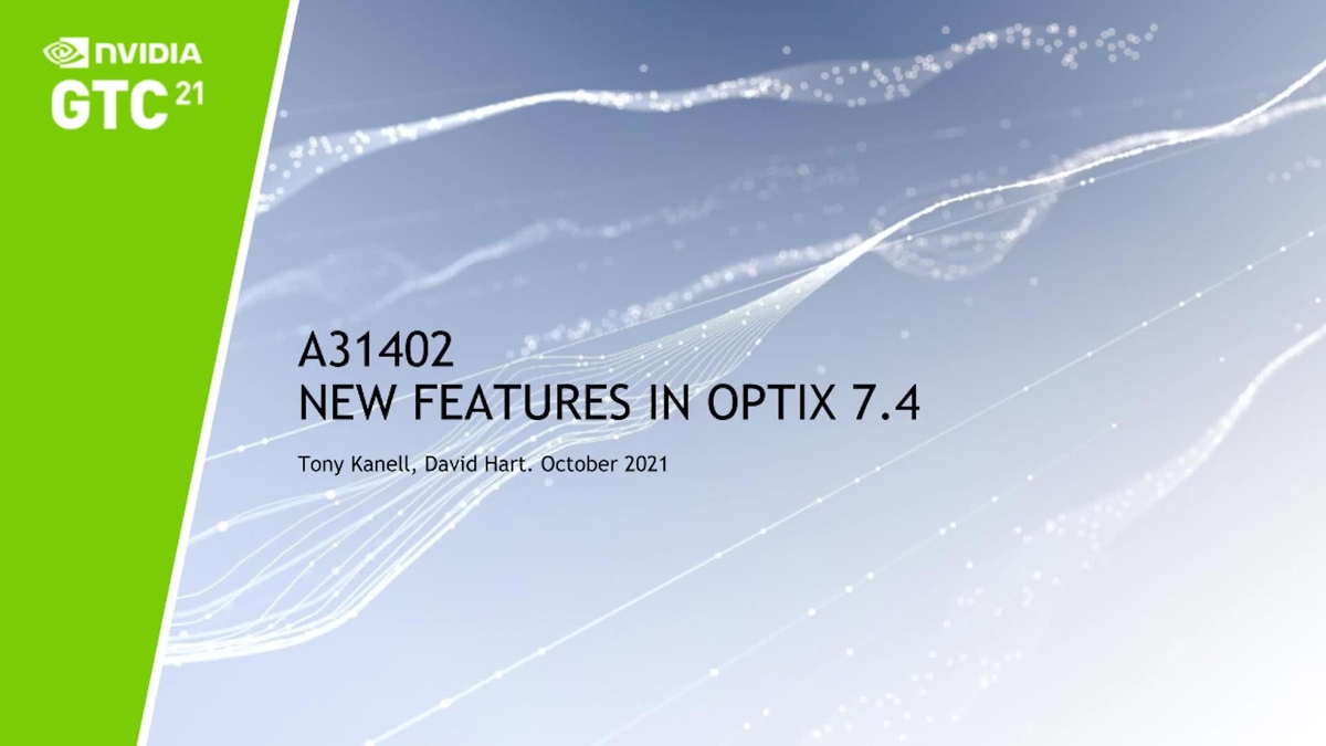 What's New in OptiX | GTC Digital November 2021 | NVIDIA On-Demand