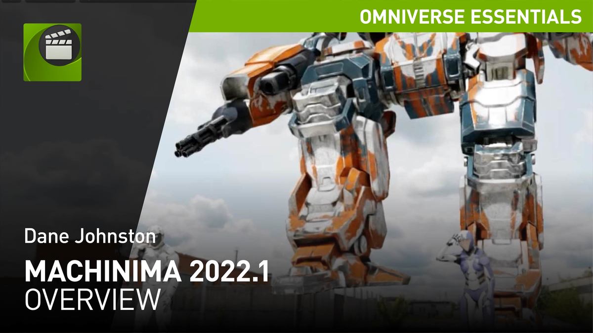 Machinima 2022.1 Overview | NVIDIA On-Demand