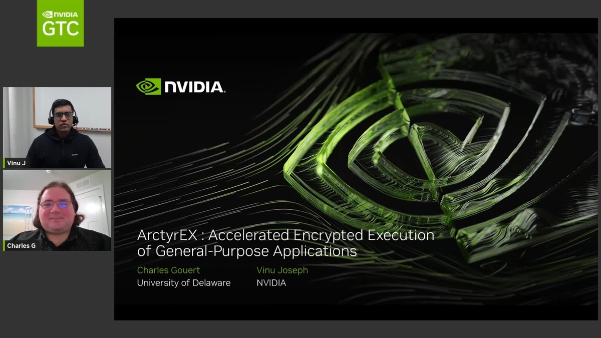 ArctyrEX : Accelerated Encrypted Execution of General-Purpose Applications on GPUs S51936 | GTC ...