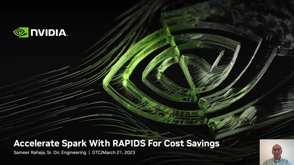 Accelerate Spark With Rapids For Cost Savings Gtc Digital Spring 2023