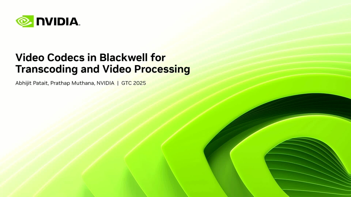 Using Video Codecs in Blackwell for Transcoding and Other Video ...