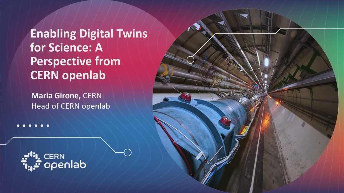 Enabling Digital Twins For Science A Perspective From Cern Openlab Gtc 24 2024 Nvidia On Demand