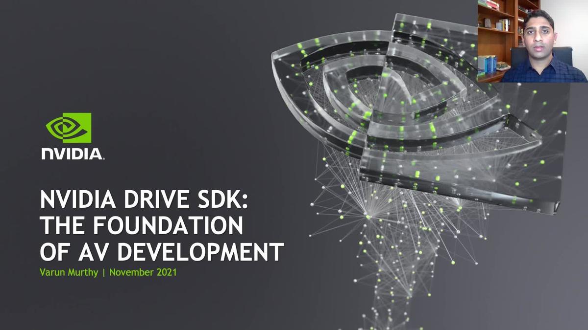 NVIDIA DRIVE SDK: The Foundation of AV Development | GTC Digital November 2021 | NVIDIA On-Demand