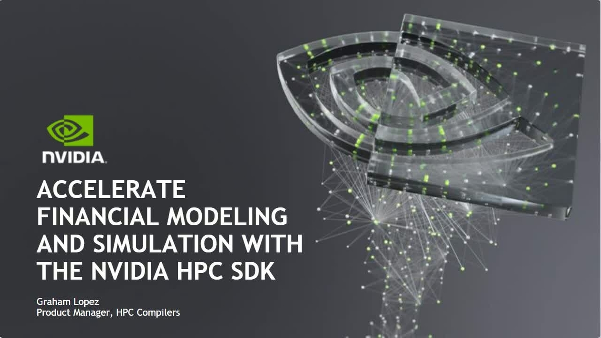Accelerate Financial Modeling and Simulation with the NVIDIA HPC SDK ...