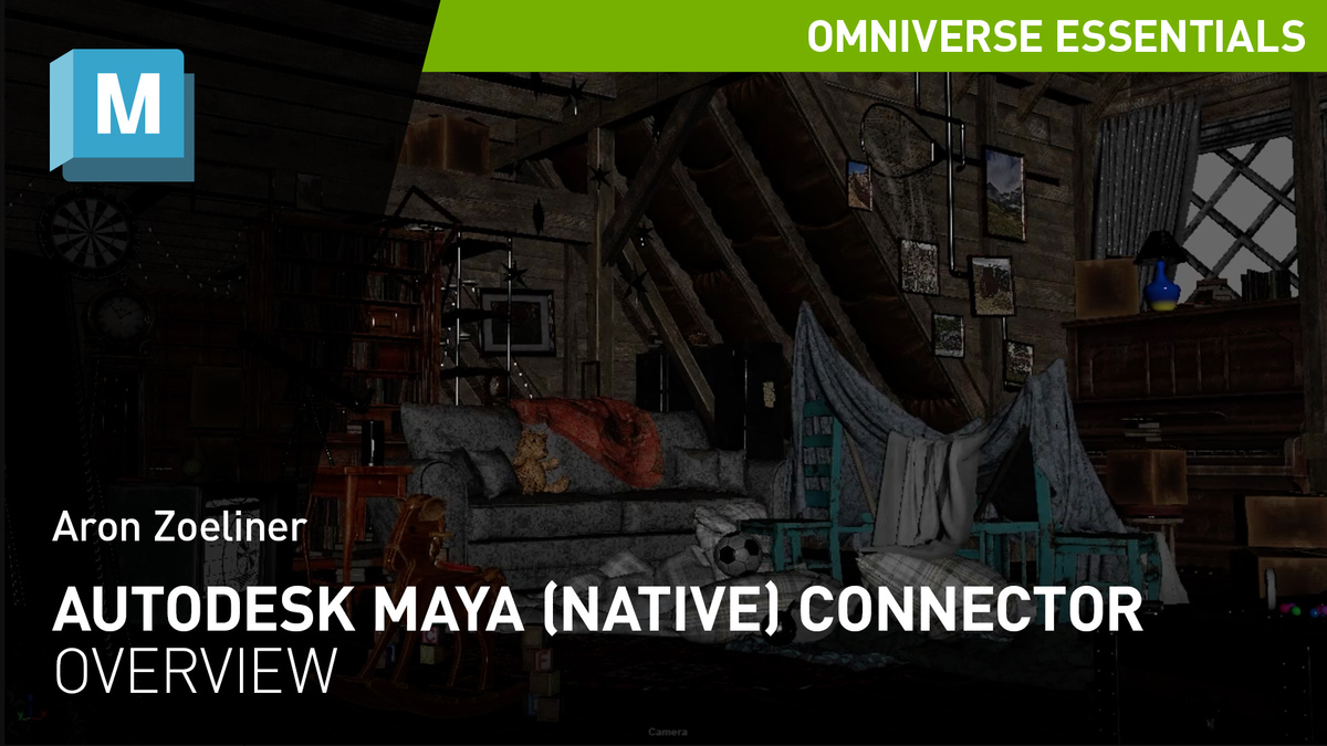Autodesk Maya Native Omniverse Connector Overview Omniverse 2020 Nvidia On Demand