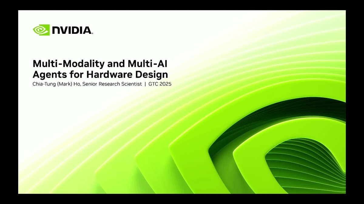 Multi-Modality and Multi-AI Agents for Hardware Design S72294 | GTC ...