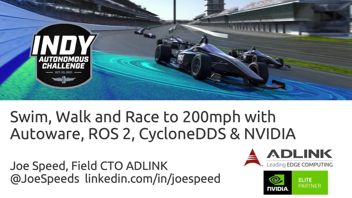 Swim, Walk and Race to 200mph with Autoware, ROS 2, CycloneDDS & NVIDIA ...