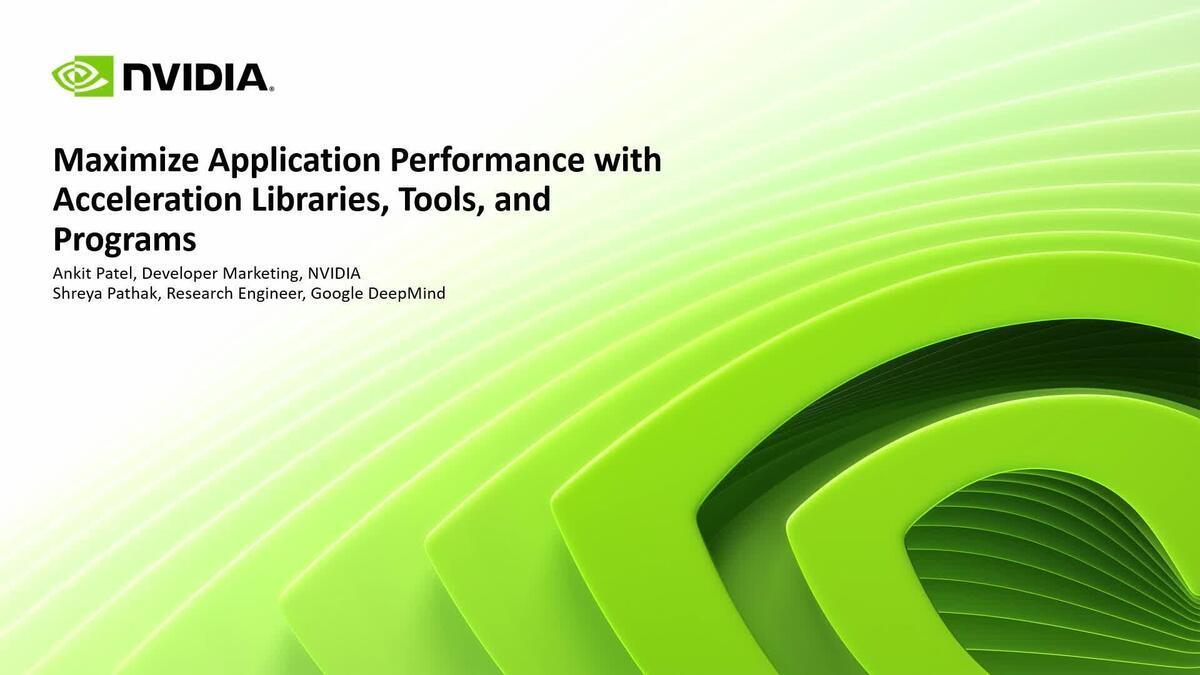 Maximize Application Performance with Acceleration Libraries, Tools ...