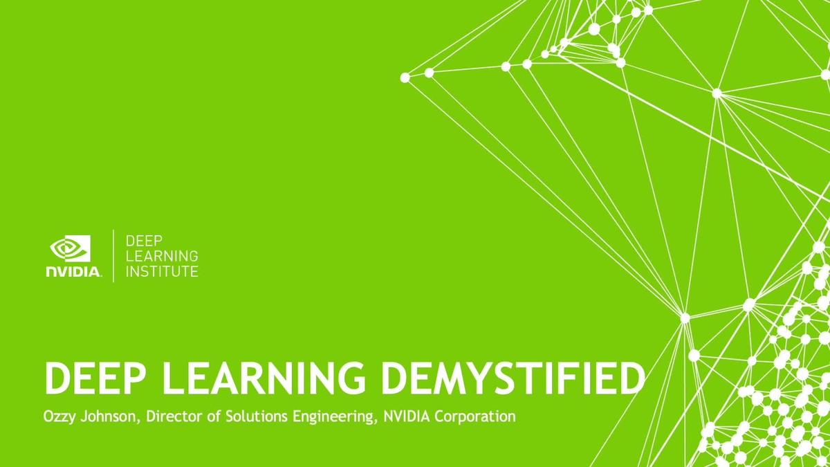Deep Learning Demystified Gtc Digital Spring 2022 Nvidia On Demand