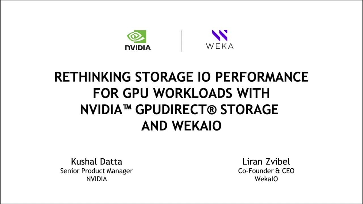 Rethinking Storage IO Performance for GPU Workloads with NVIDIA GDS and WekaIO | ISC 2021 ...