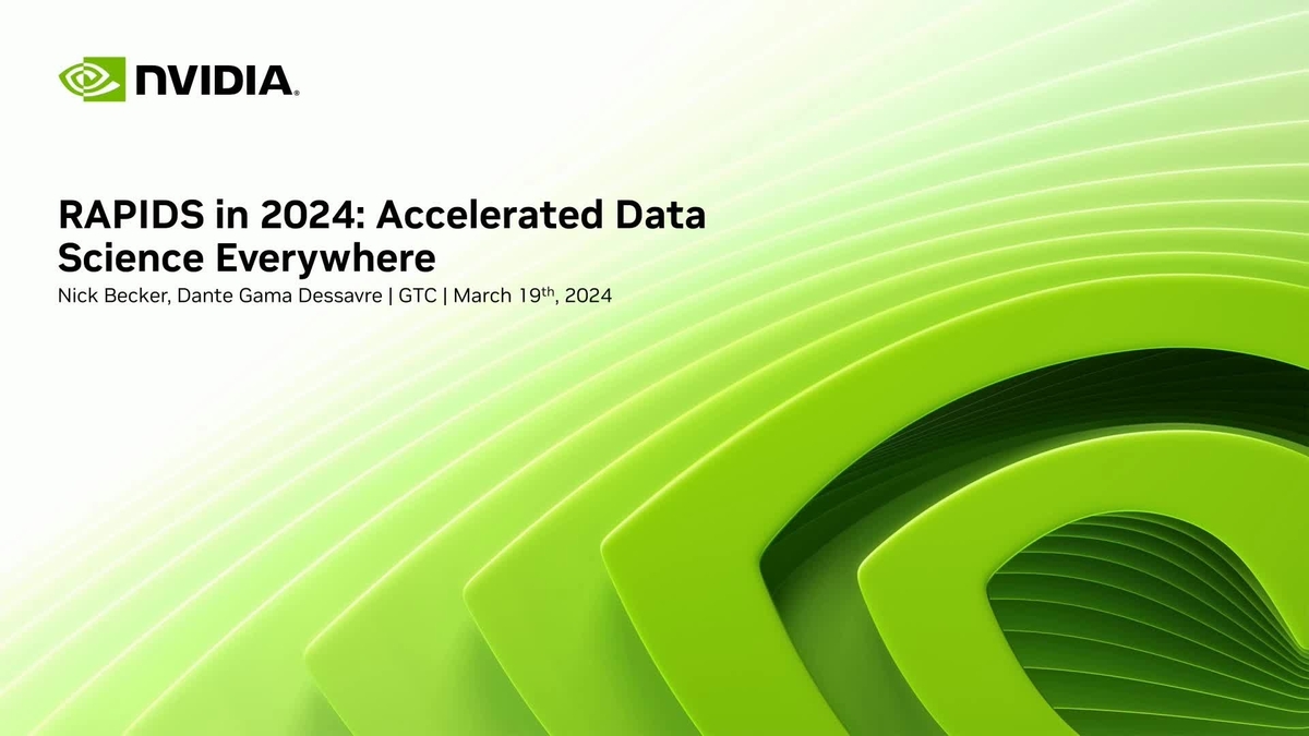 Rapids In 2024 Accelerated Data Science Everywhere Gtc 24 2024 Nvidia On Demand