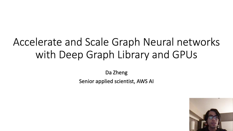 Accelerate and Scale GNNs with Deep Graph Library and GPUs | GTC ...