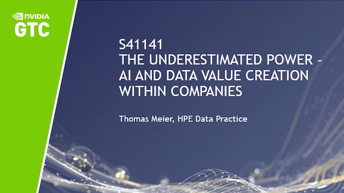 The Underestimated Power Ai And Data Value Creation Within Companies Gtc Digital Spring 2022