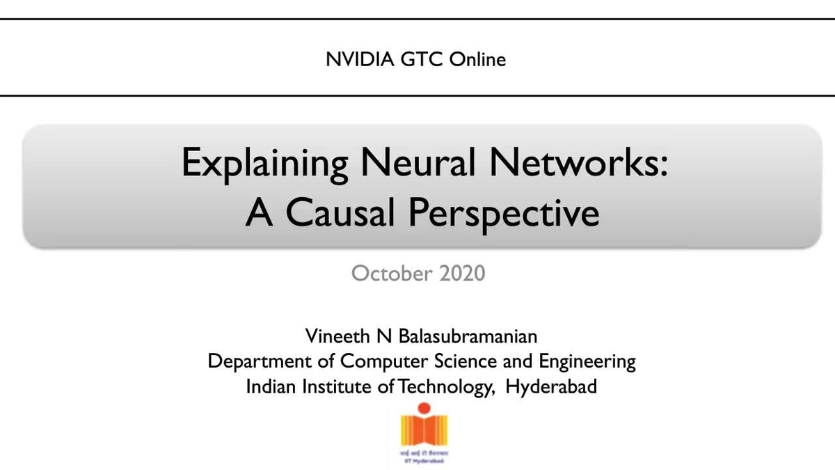 Explaining Neural Networks A Causal Perspective Gtc Digital October 2020 Nvidia On Demand