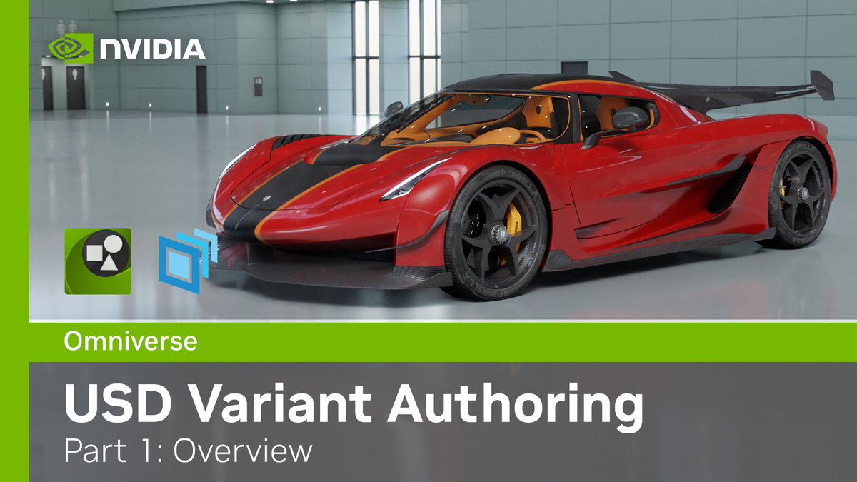 USD Variant Authoring - Part 1: Overview | Omniverse 2023 | NVIDIA On-Demand