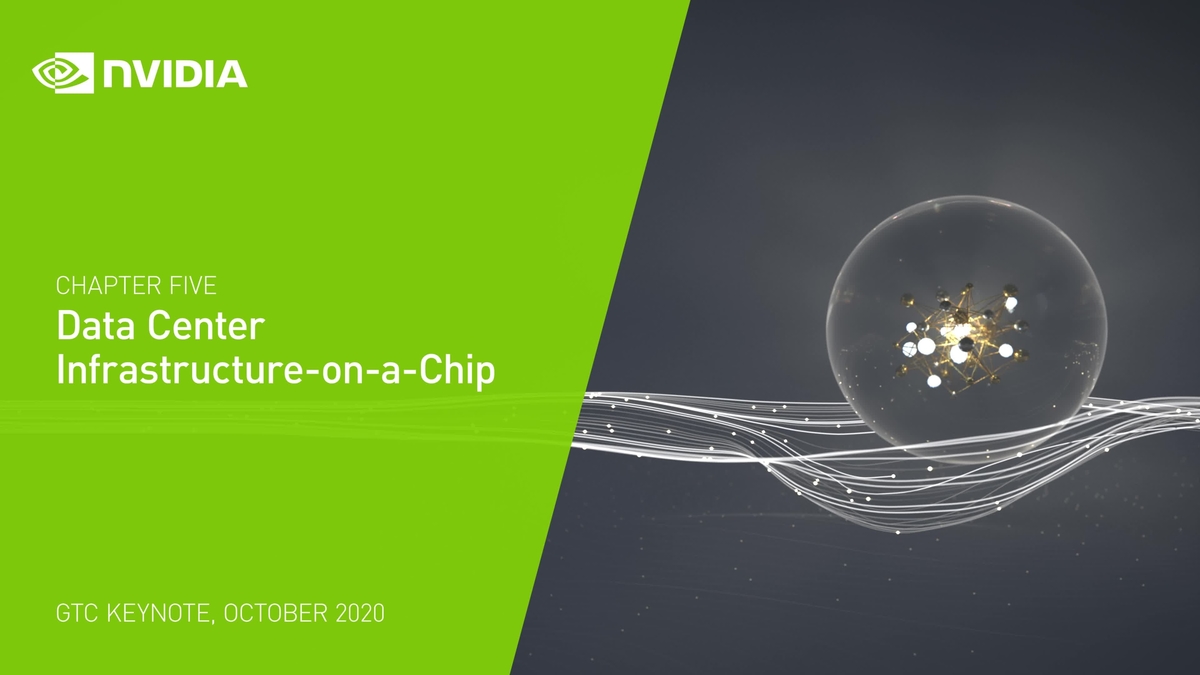 Keynote Part 5: Data Center Infrastructure-on-a-Chip | GTC Digital ...