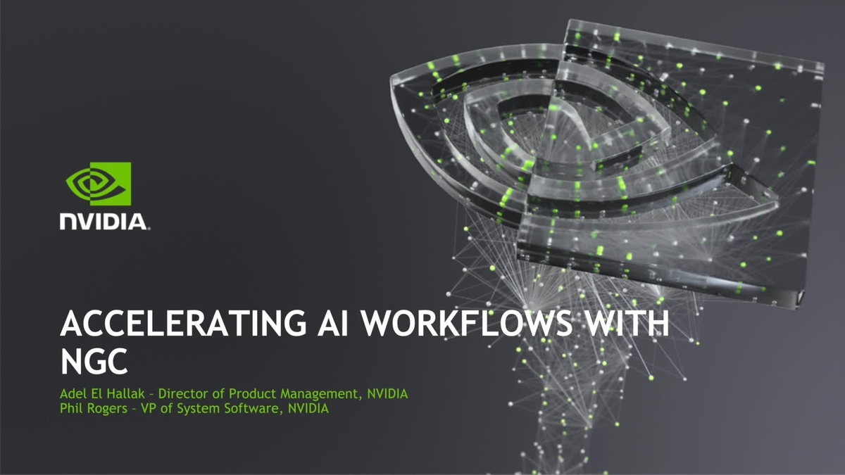 Accelerating AI Workflows with NGC | GTC Digital March 2020 | NVIDIA On-Demand