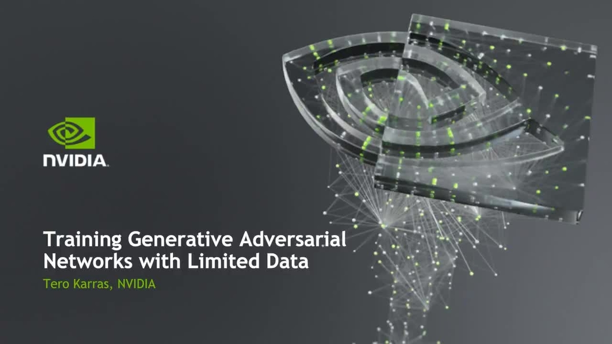 Training Generative Adversarial Networks with Limited Data | GTC Digital October 2020 | NVIDIA ...