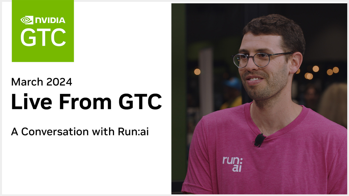 Live From Gtc A Conversation With Runai Gtc 24 2024 Nvidia On Demand