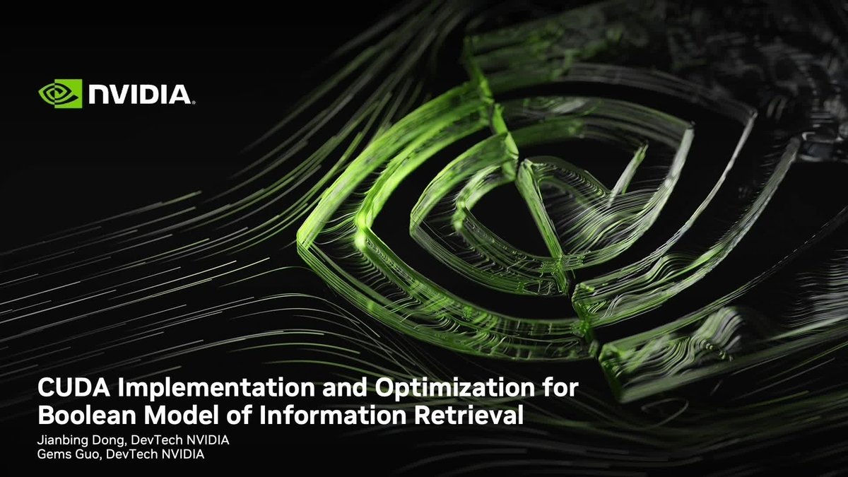 CUDA Implementation and Optimization for Boolean Model of Information Retrieval S51435 | GTC ...