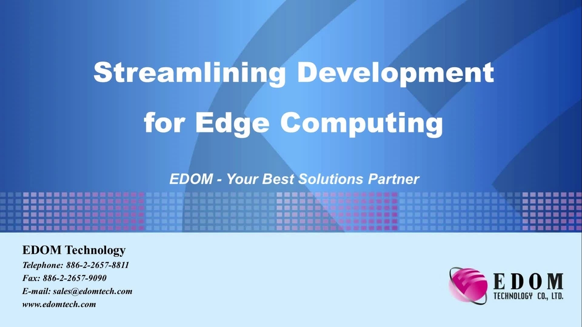 Streamlining Development For Edge Computing Presented By Edom