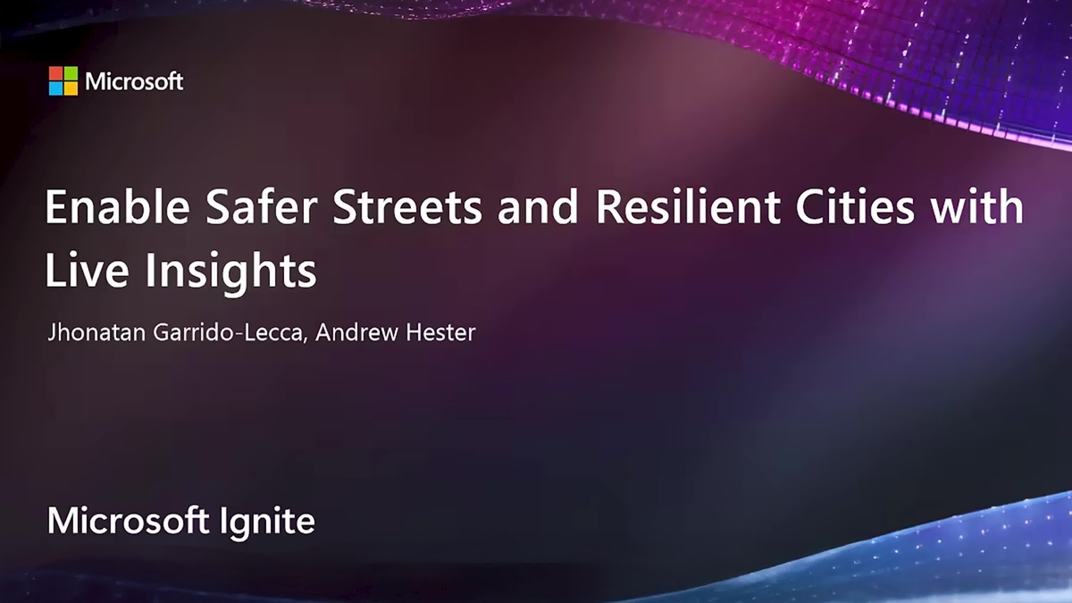 Enable Safer Streets and Resilient Cities with Live Insights | Other ...