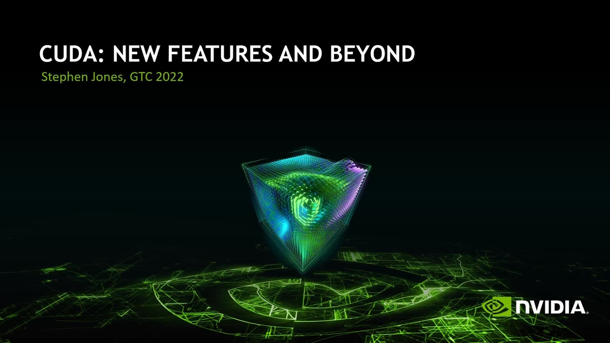 CUDA: New Features and Beyond S41486 | GTC Digital Spring 2022 | NVIDIA ...