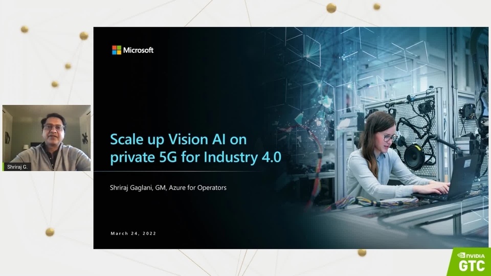 Scale up Vision AI on private 5G for Industry 4.0 use cases | NVIDIA On ...