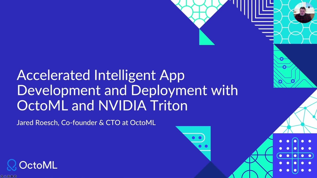 Accelerated Intelligent App Development And Deployment With Octoml And Triton Gtc Digital