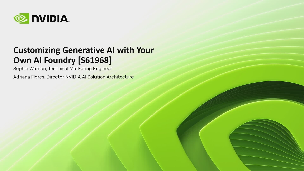Customizing Generative Ai With Your Own Ai Foundry S61968 Gtc 2024