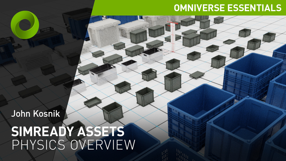 SimReady Assets Physics Overview | Omniverse 2022 | NVIDIA On-Demand