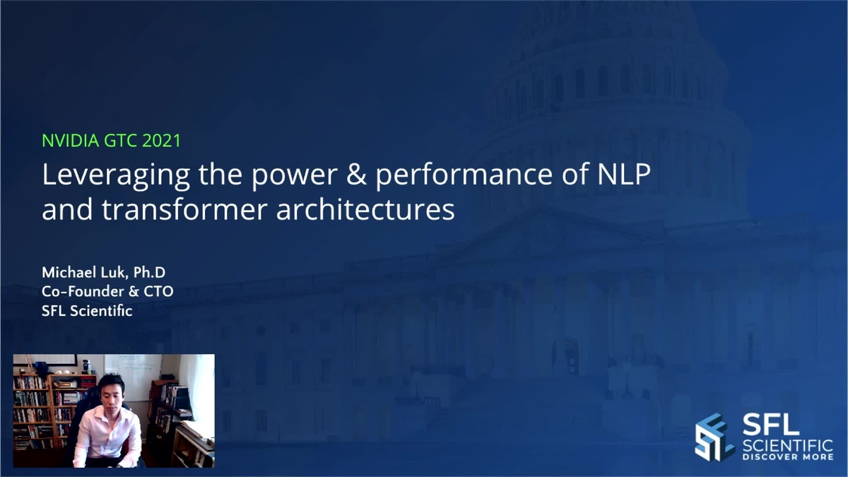 Leveraging the Power and Performance of NLP and Transformer Architectures (Presented by SFL ...
