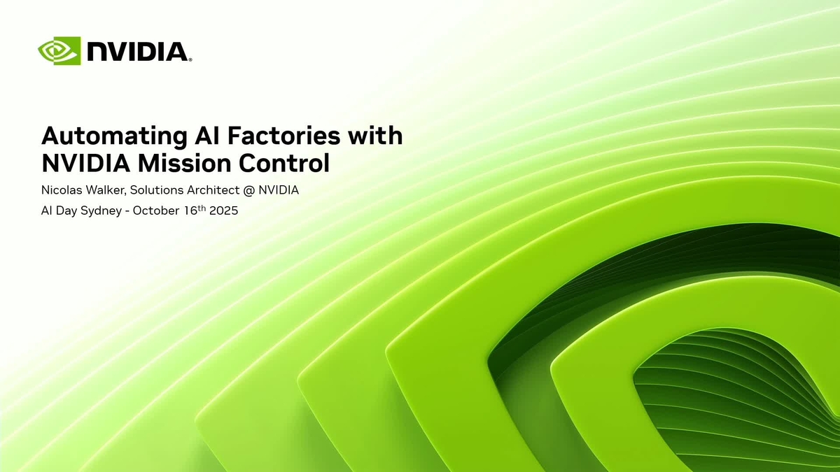 Automating AI Factories With NVIDIA Mission Control | AI Day Sydney ...