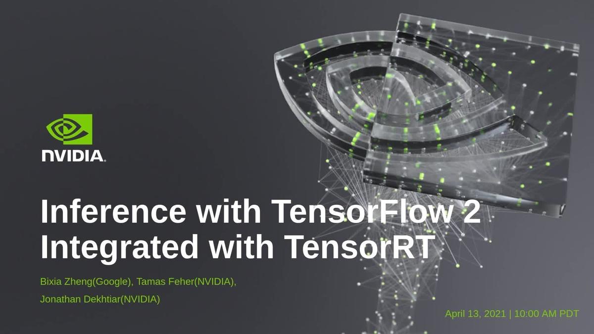 Inference With Tensorflow 2 Integrated With Tensorrt Session Nvidia On Demand