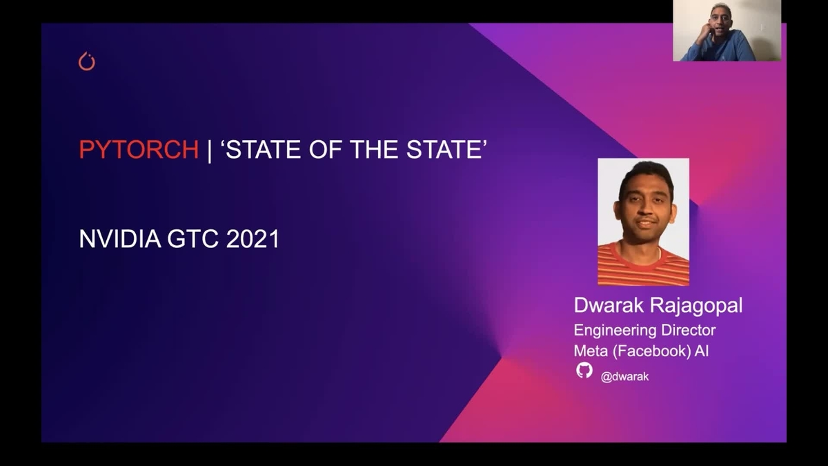 PyTorch Ecosystem: The State of the State 2021 | GTC Digital November 2021 | NVIDIA On-Demand